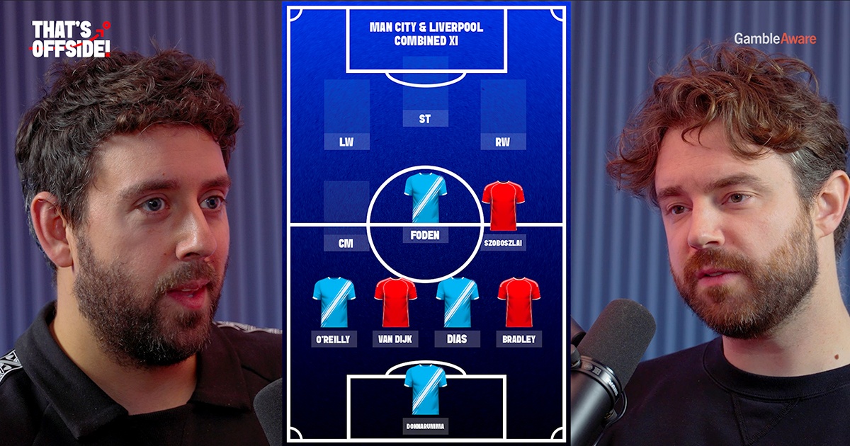 Watch That's Offside: Man City And Liverpool Combined XI