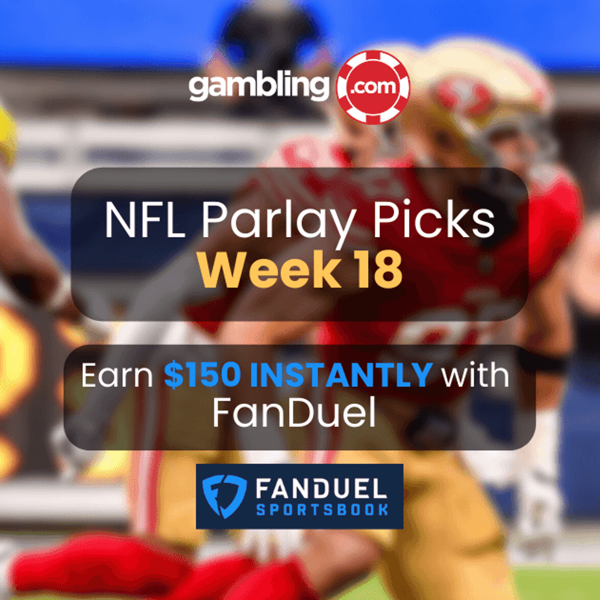 FanDuel NFL Promo Code: $150 for NFL Parlay Picks Week 18